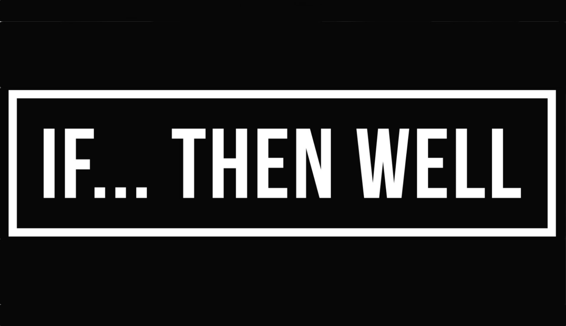 IF... THEN WELL Men’s Pima Cotton T-Shirts
